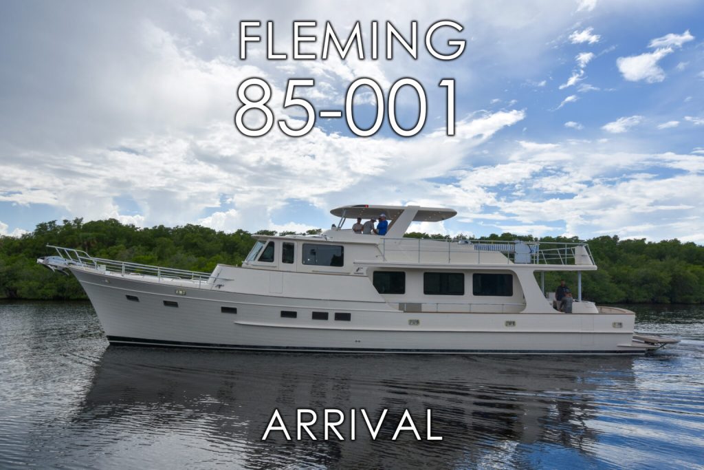Fleming 85-001 Arrival - Burr Yacht Sales